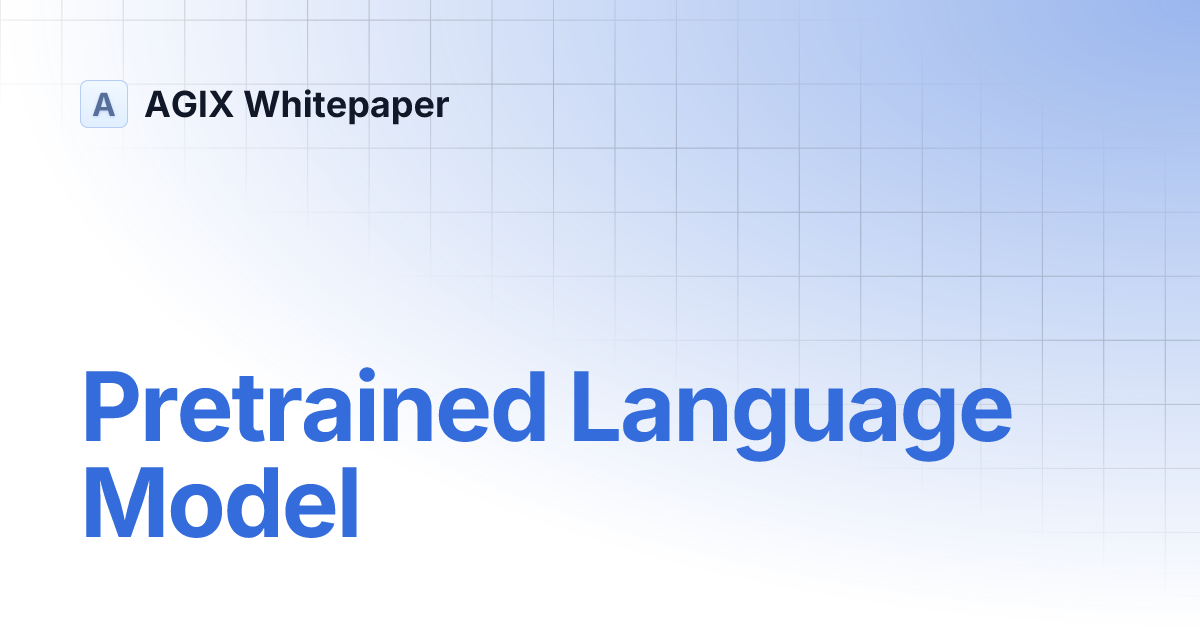 Pretrained Language Model | AGIX Whitepaper